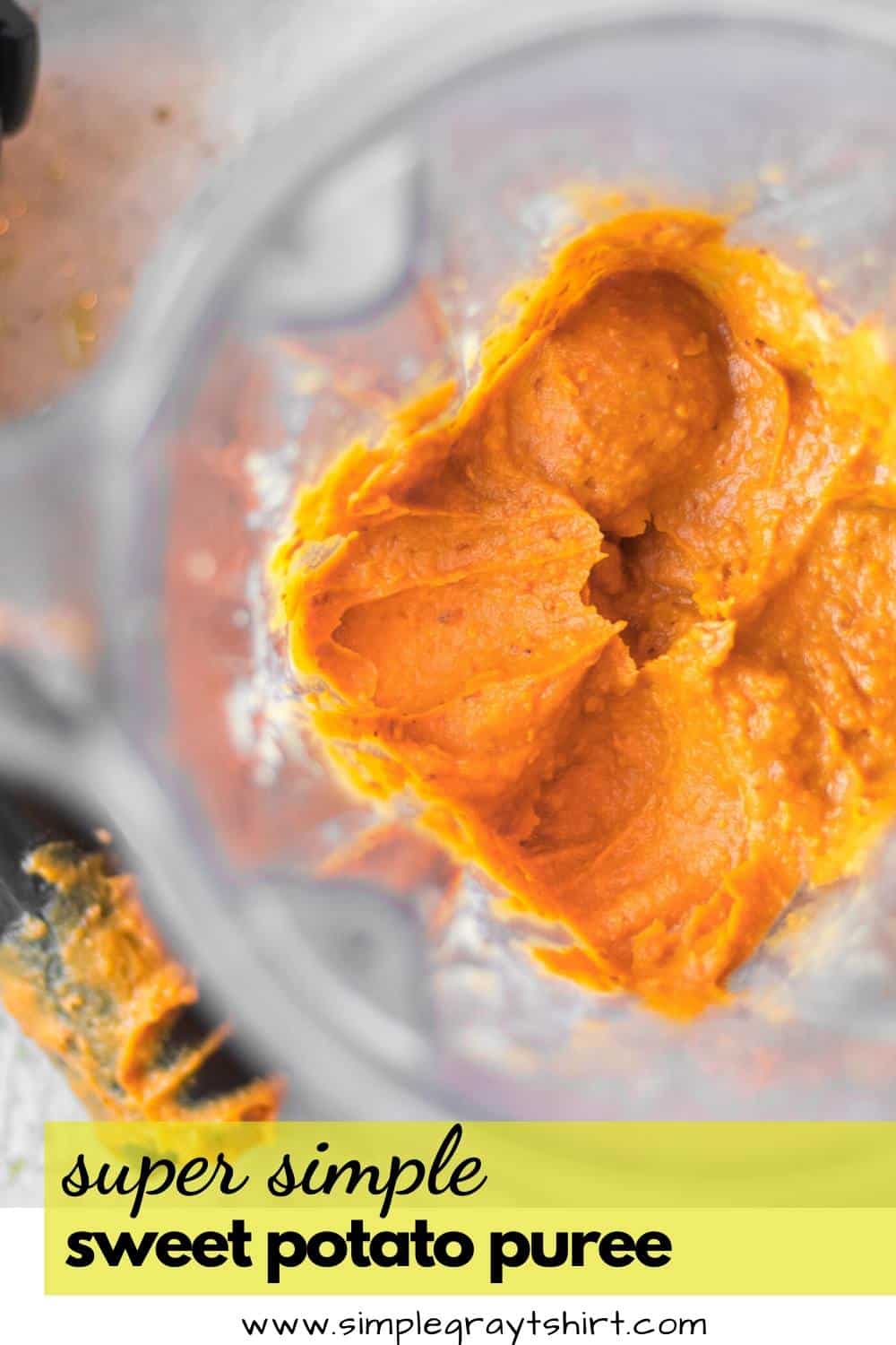 Purees 101 - Sweet Potato Puree • Simple Gray T-Shirt