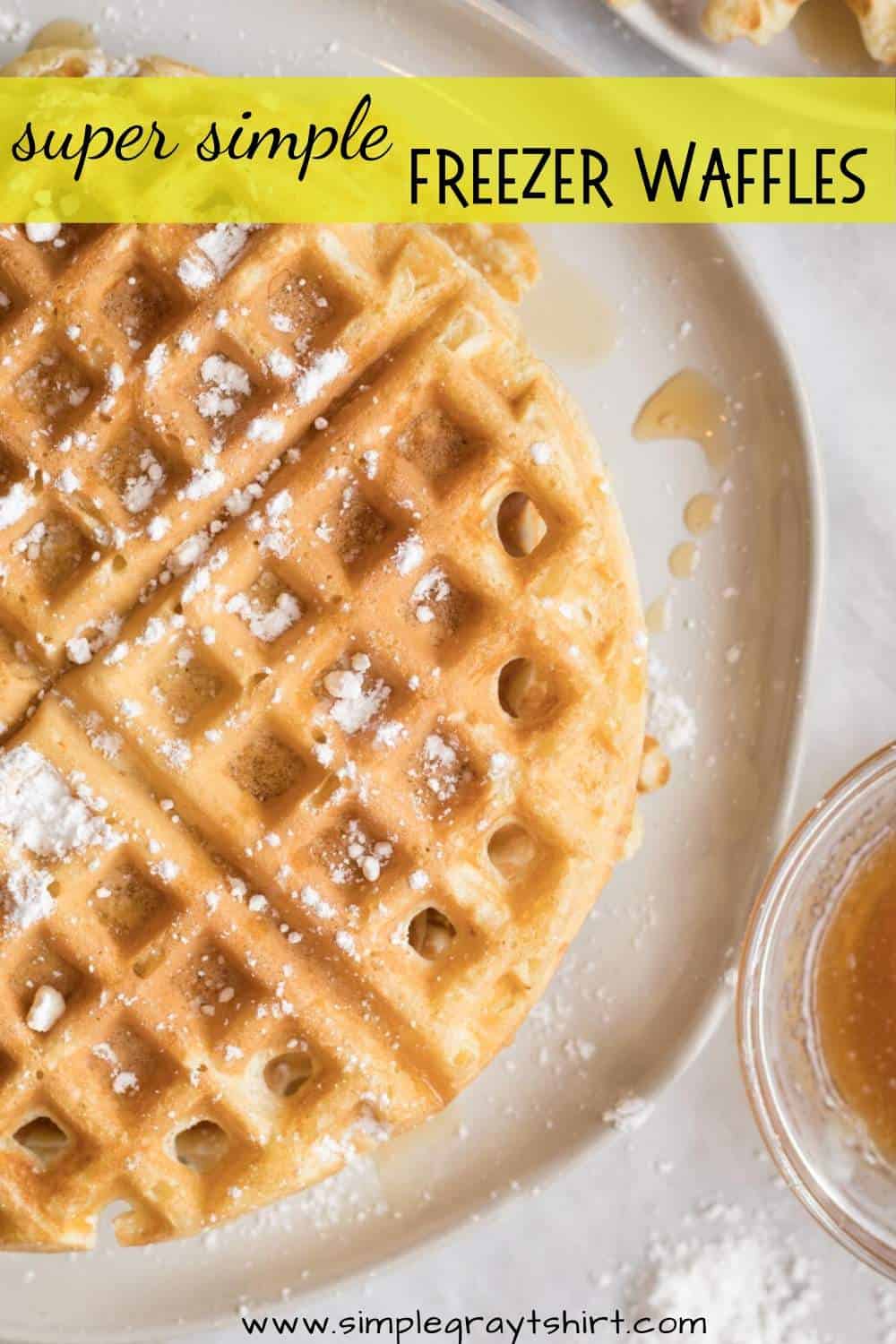 Simple Homemade Frozen Waffles • Simple Gray T-Shirt