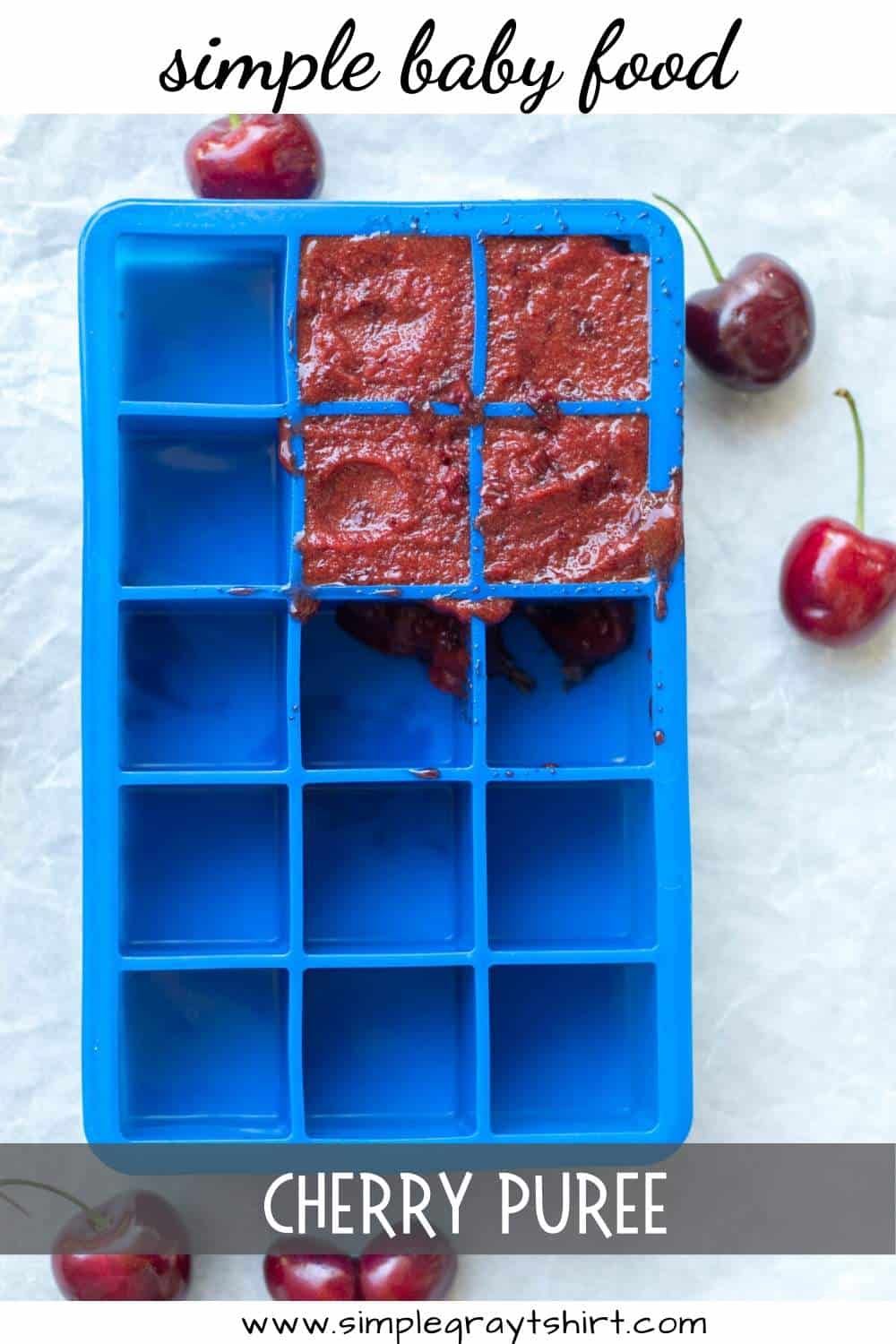 Homemade Baby Food - Cherry Puree • Simple Gray T-Shirt