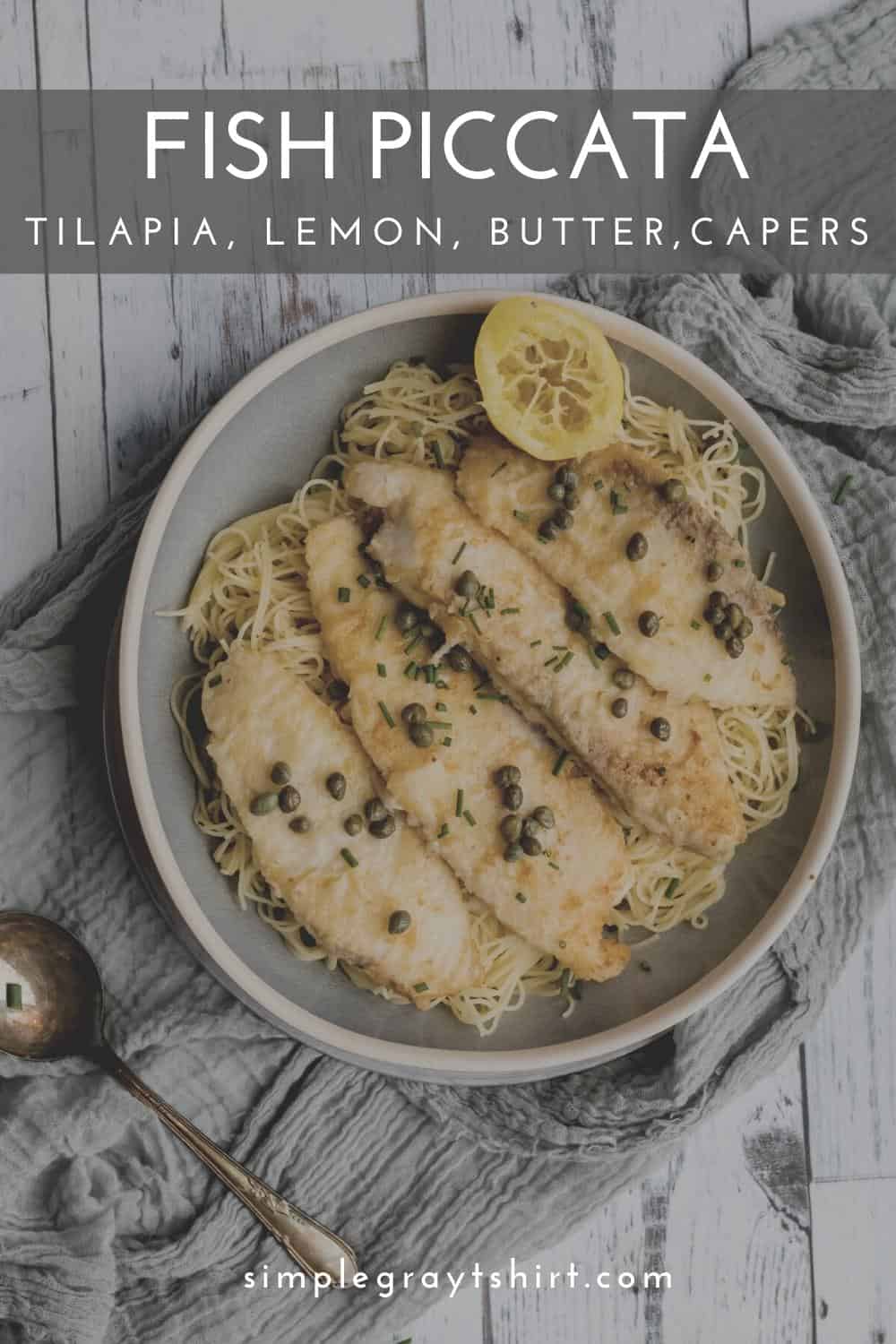 20-Minute Fish Piccata (6-ingredients) • Simple Gray T-Shirt