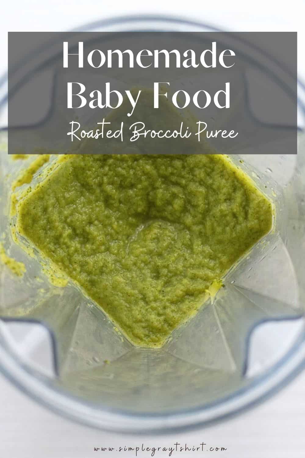 Broccoli Puree Recipe • Simple Gray T-Shirt