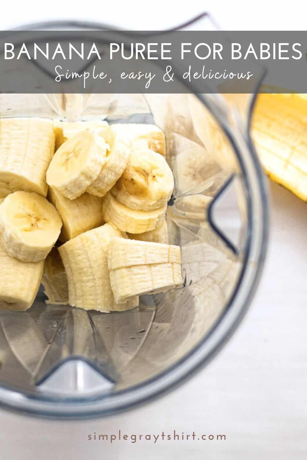 5-Minute Banana Puree for Baby • Simple Gray T-Shirt
