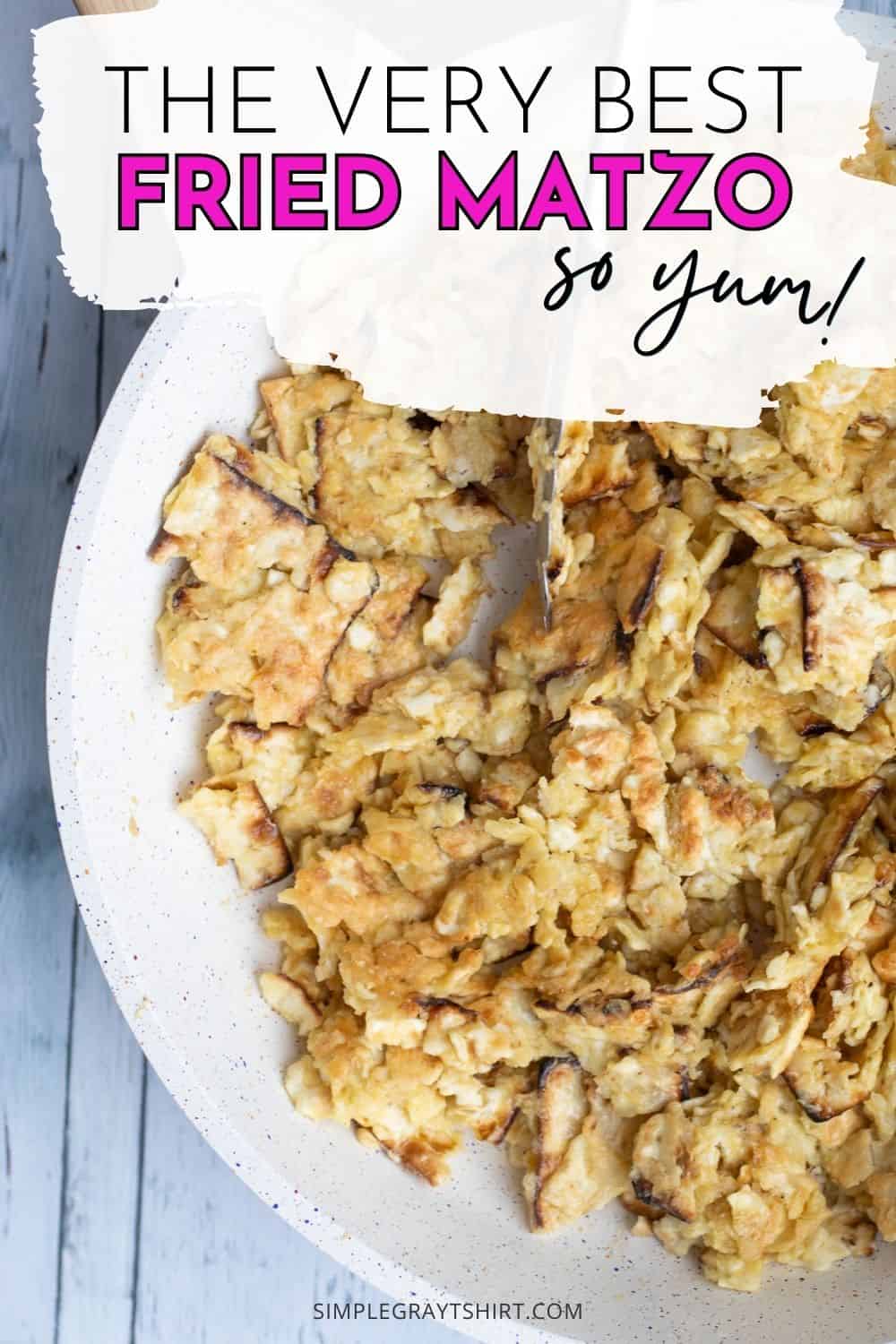 Fried Matzo (aka Matzo Brei) for Passover • Simple Gray T-Shirt